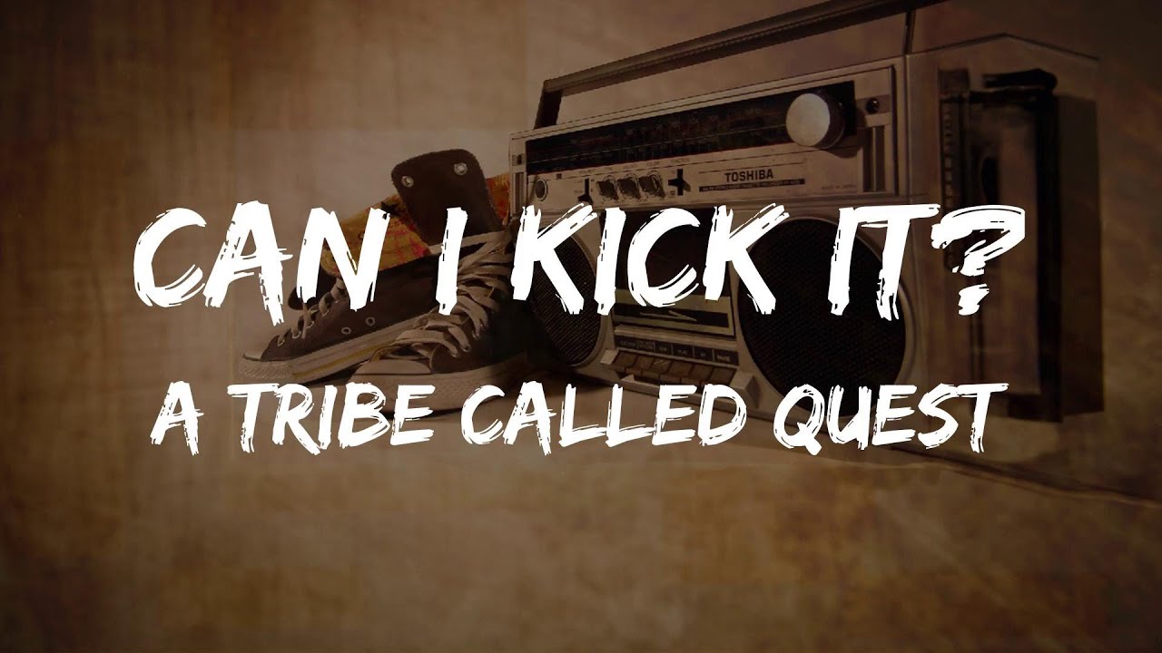 A Tribe Called Quest - Can I Kick It? (Lyrics) | HipHop Old - YouTube