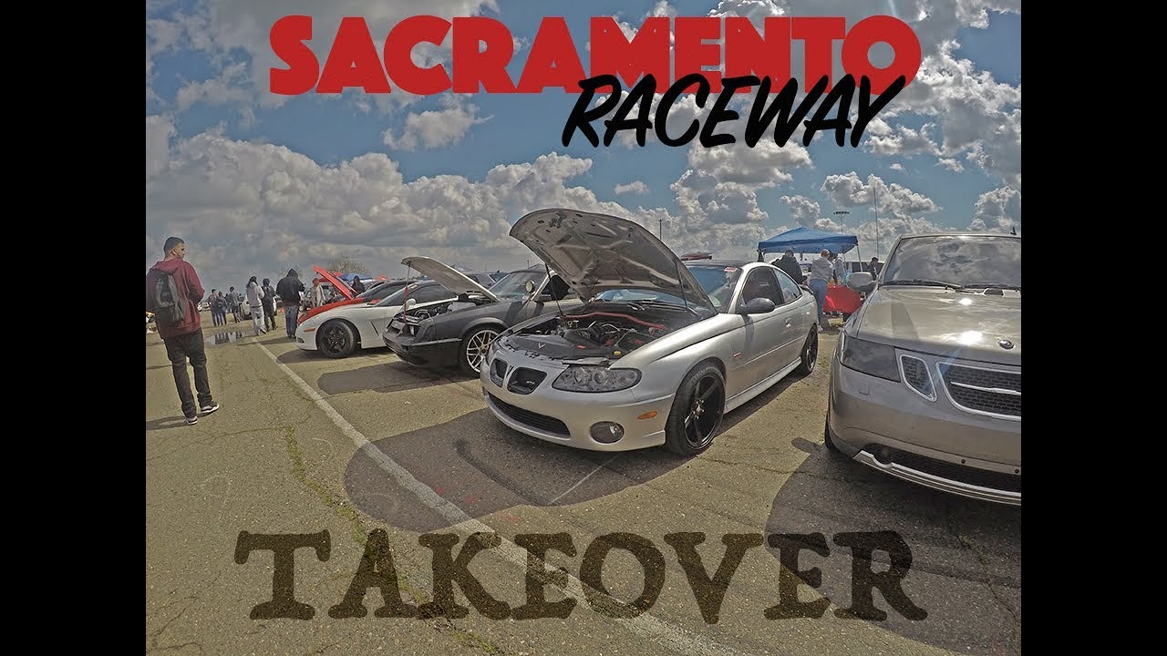 Sacramento Raceway Takeover Hosted by Sac Speed Shop - YouTube