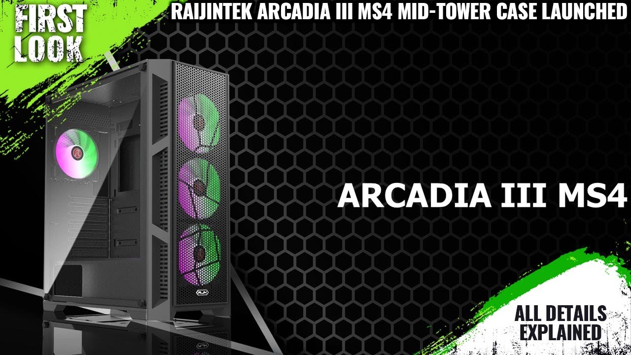 Raijintek Arcadia III MS4 Mid-tower Case Launched - Explained All Spec ...