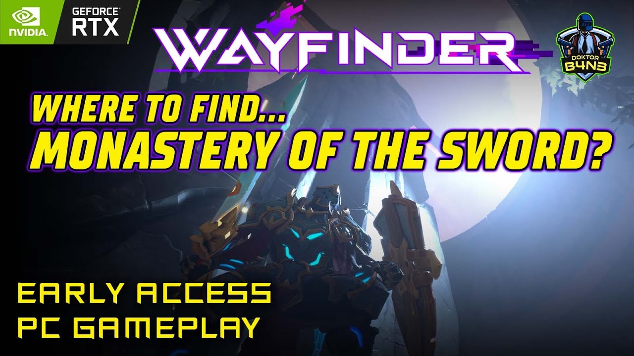Where to find Monastery of the Sword #Wayfinder [Early Access] - YouTube