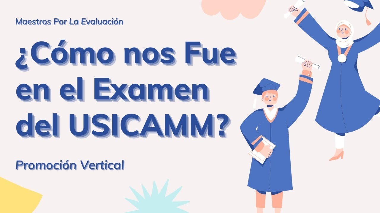 ¿CÓMO NOS FUE EN EL EXAMEN DEL USICAMM? – PROMOCIÓN VERTICAL - YouTube