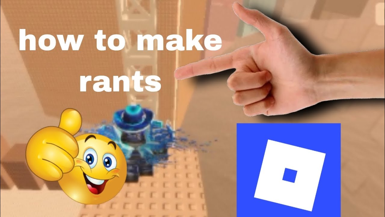 RANT VIDEOS| tutorial on how to make viral roblox rant videos - YouTube