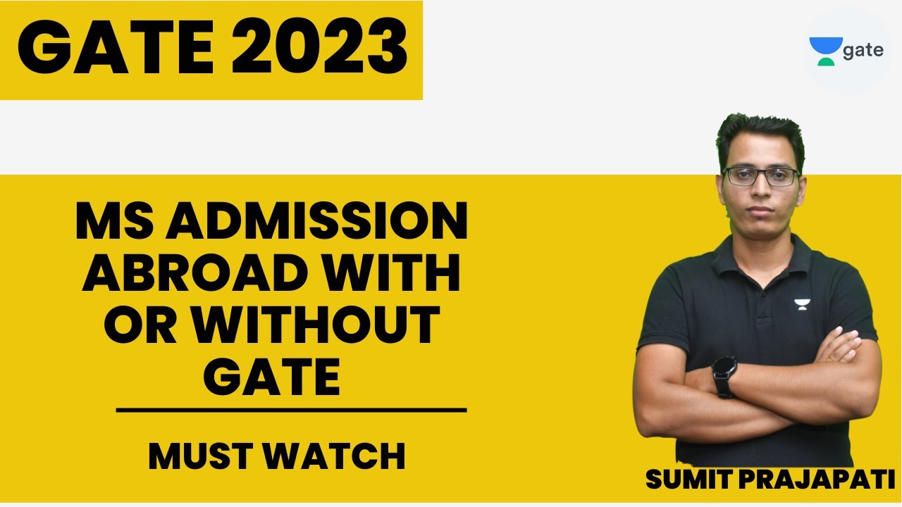 MS Admission Abroad with or Without GATE | Must Watch | Sumit Prajapati ...