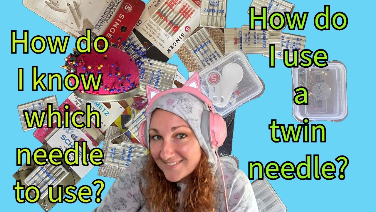 Beginners guide to picking out sewing needles, pins and how to twin ...