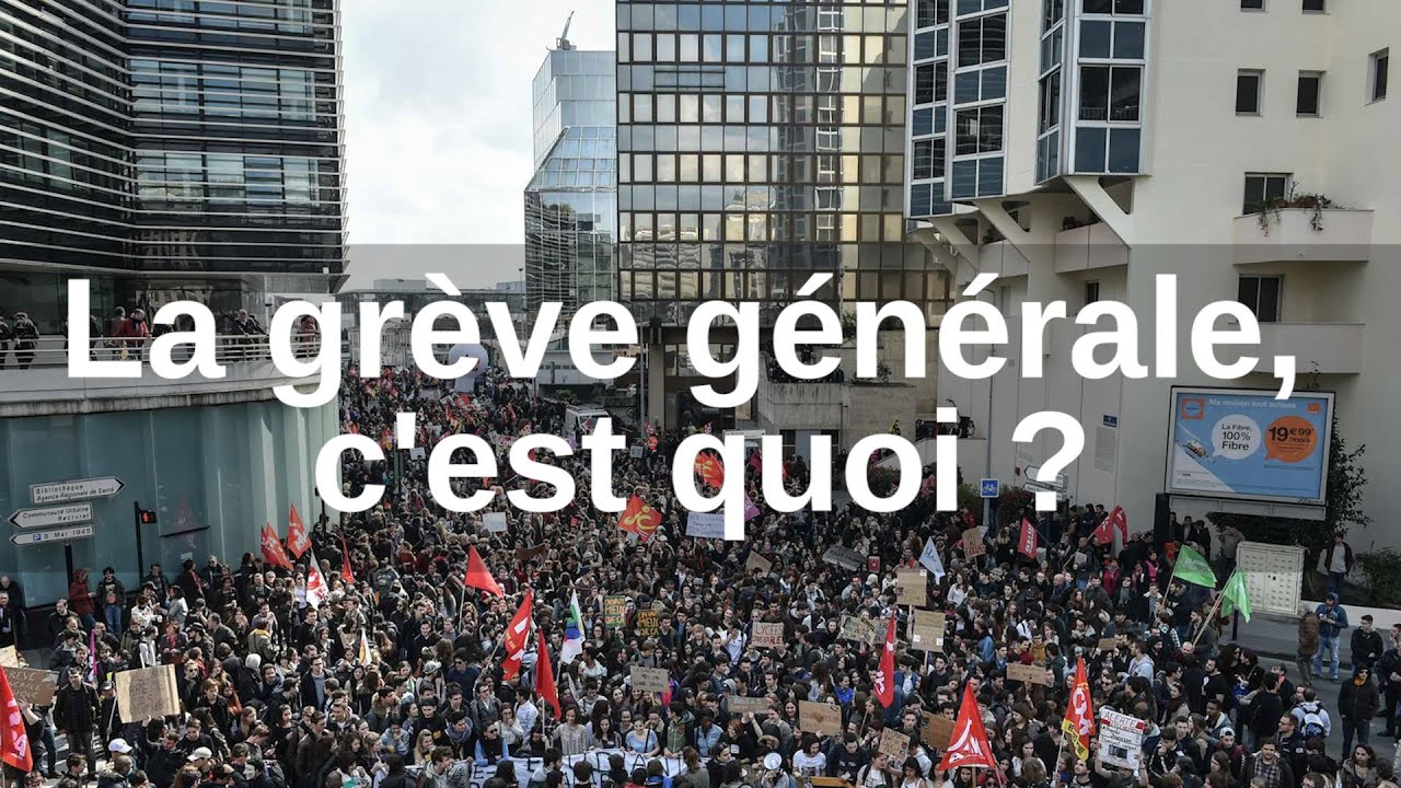 La grève générale, c'est quoi ? - YouTube
