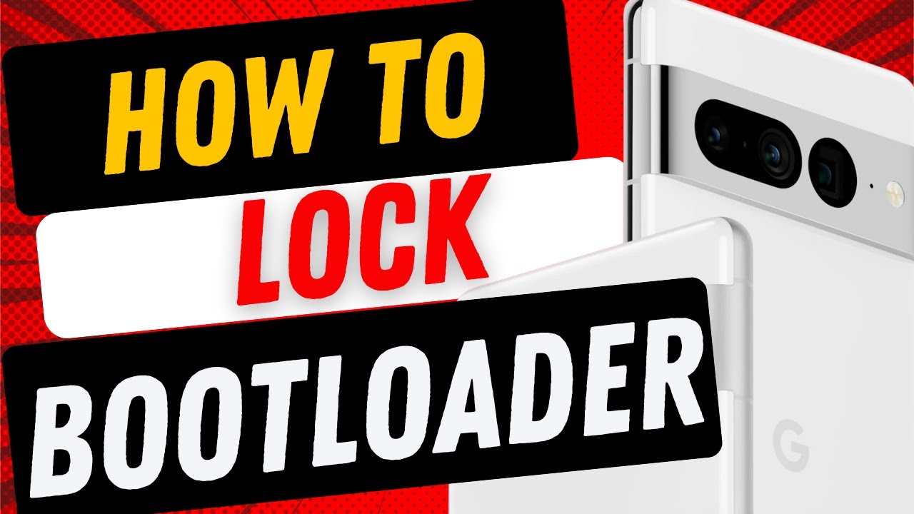 How to Lock Bootloader Google Pixel devices | Latest Relock Tutorial ...