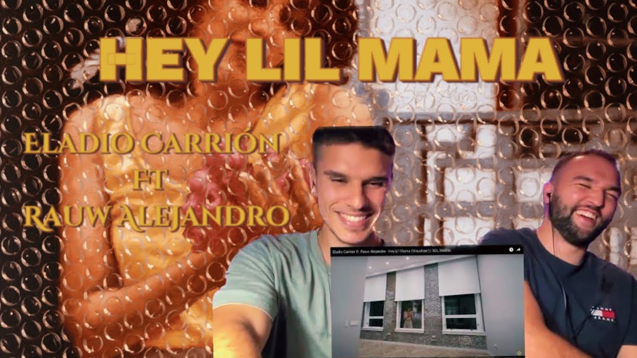 (REACCIÓN) ELADIO CARRIÓN - HEY LIL MAMA FT. RAUW ALEJANDRO - YouTube