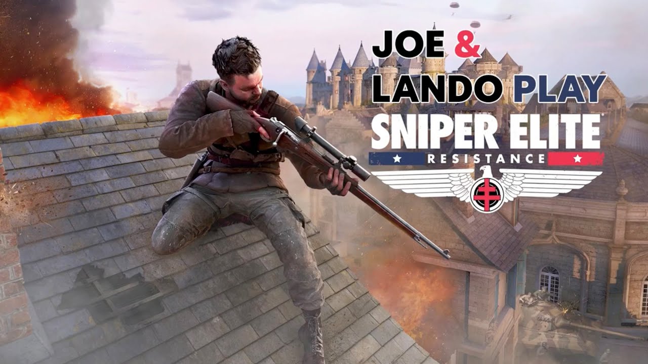 Joe & Lando Play Sniper Elite: Resistance (Part 6) - YouTube