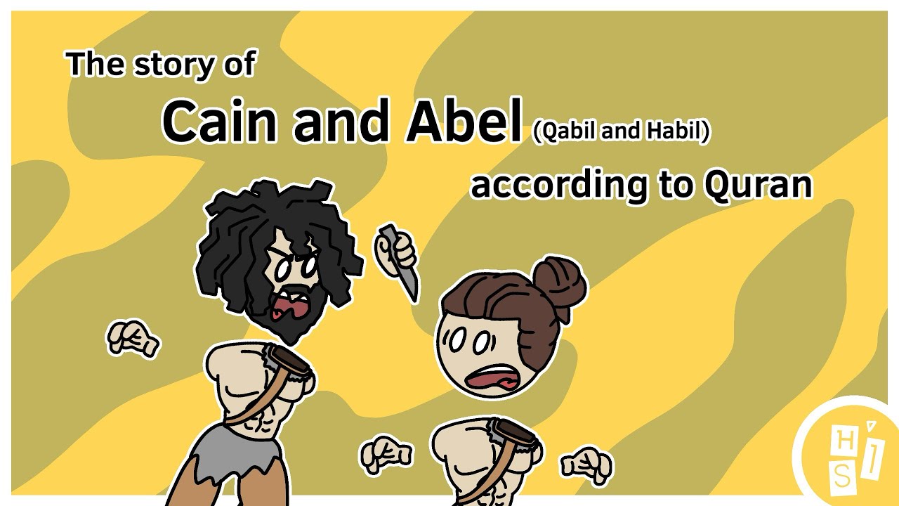 The story of Cain and Abel (Qabil and Habil) according to Quran | Hadi ...