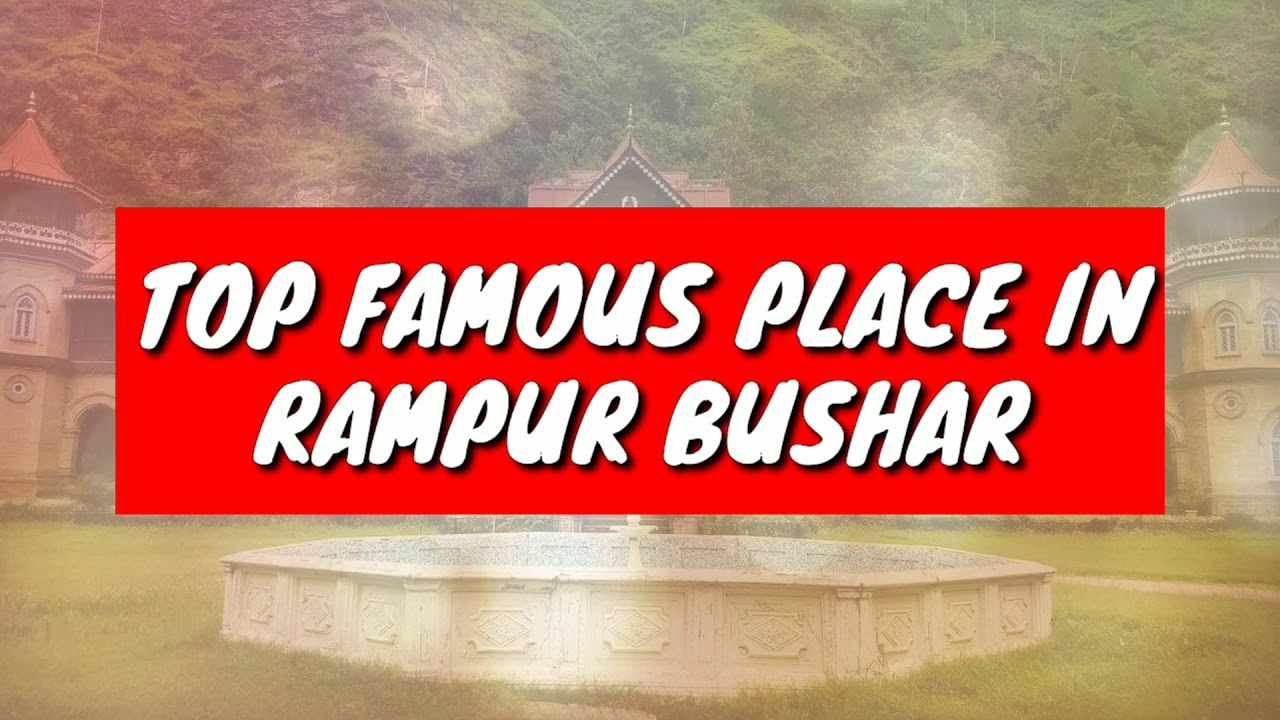 Top famous // place in // rampur bushar // - YouTube