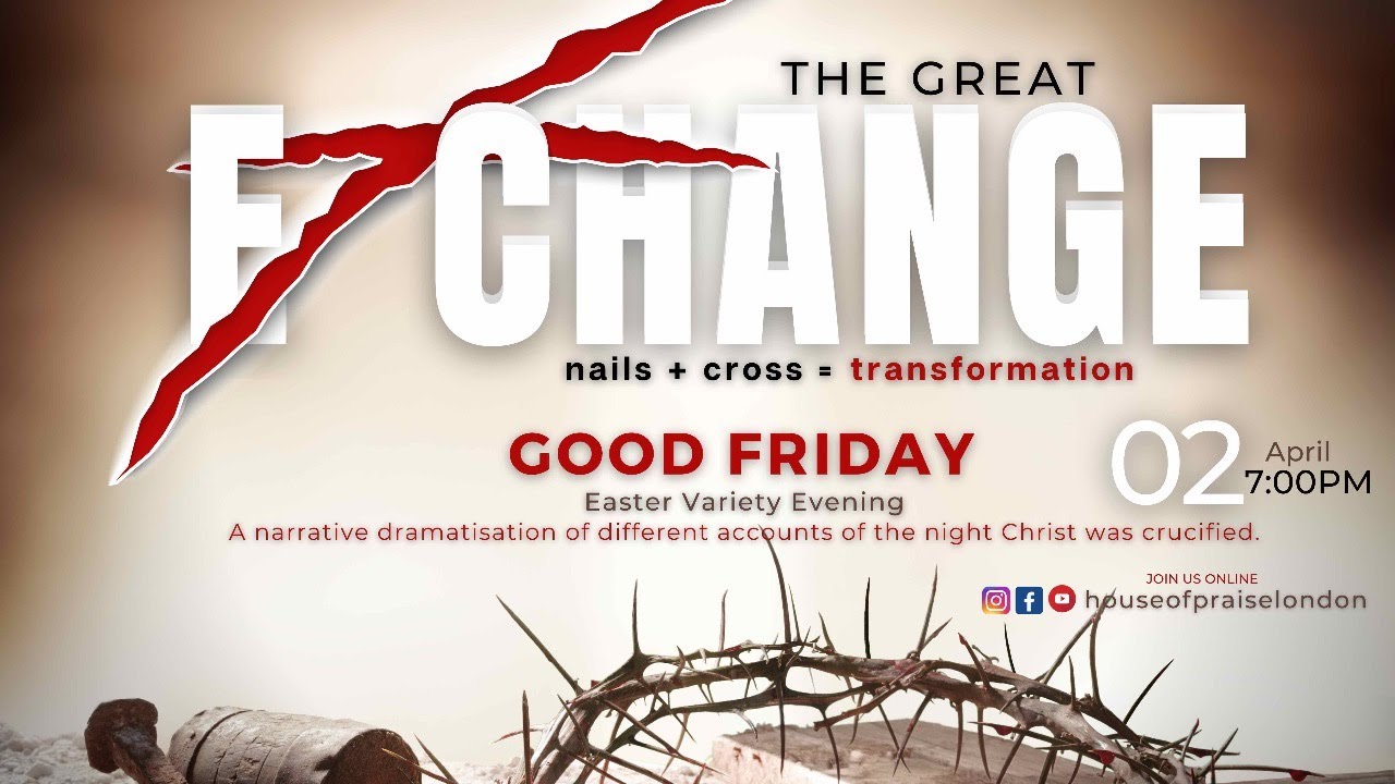 Good Friday At The House Of Praise | Great Exchange | 02|04|2021 - YouTube