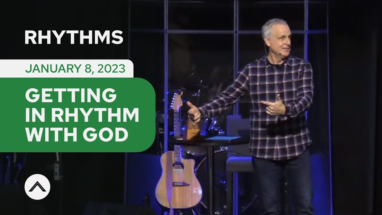 Getting In Rhythm With God | Rhythms - YouTube