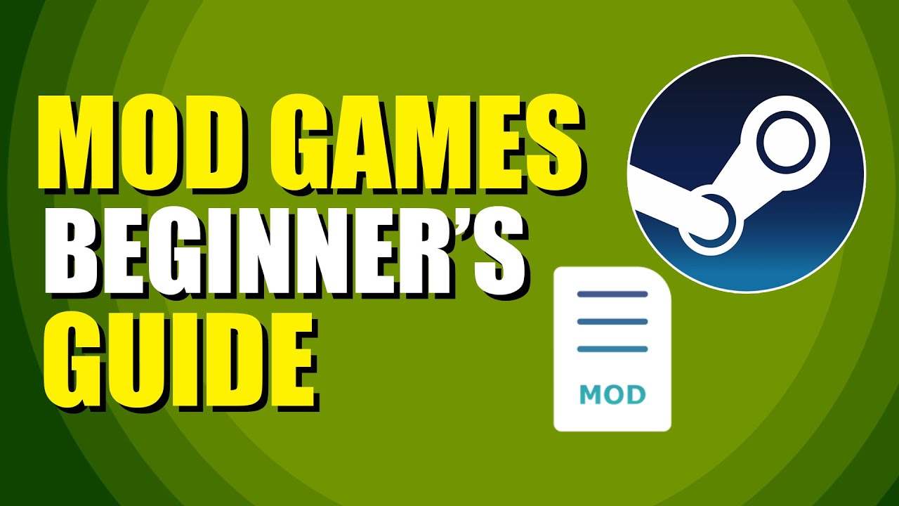 How To Mod Steam Games (Beginner's Guide) - YouTube