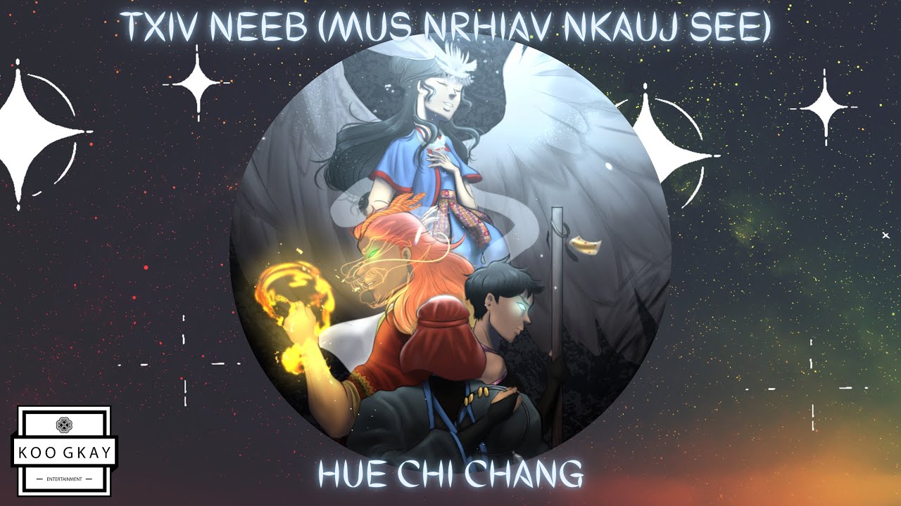 Txiv Neeb (Mus Nrhiav Nkauj See) - Hue Chi Chang (Audio w/Lyrics) - YouTube