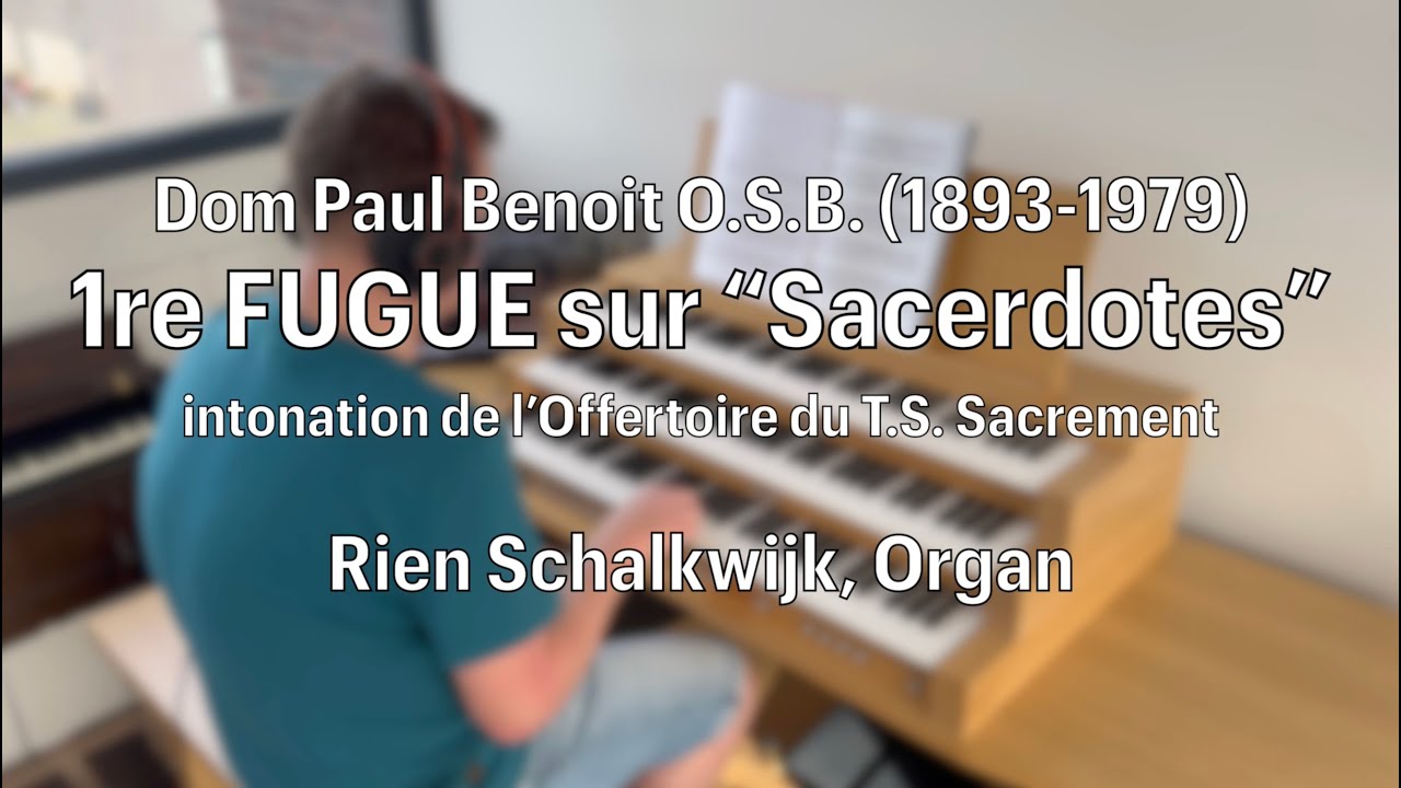 1re FUGUE sur “Sacerdotes” | Dom Paul Benoit O.S.B. (1893-1979) | By ...