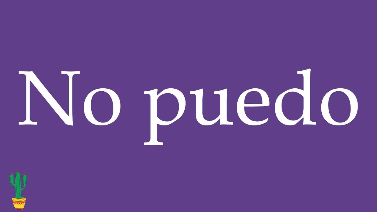 How to Pronounce ''No puedo'' (I Can't) Correctly in Spanish 🇲🇽 - YouTube