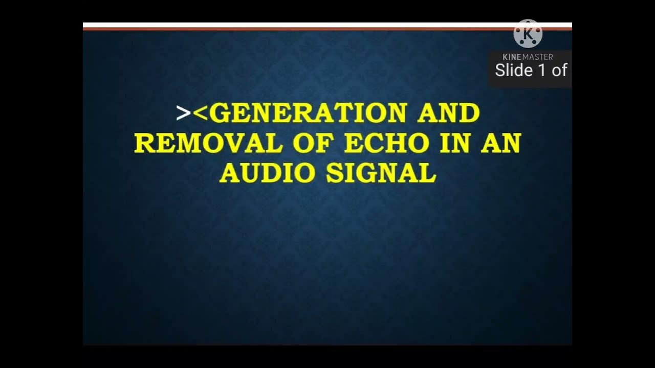 DSP Project - Generation and removal of ECHO from an original audio signal using MATLAB. - YouTube