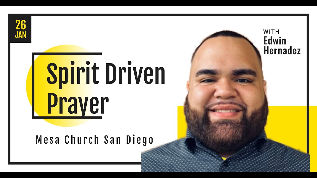 Spirit-Led Prayer | Pastor Edwin | Mesa Church San Diego - YouTube