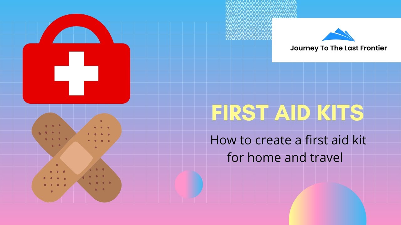 How To Build The Perfect First Aid Kit For Any Situation - YouTube