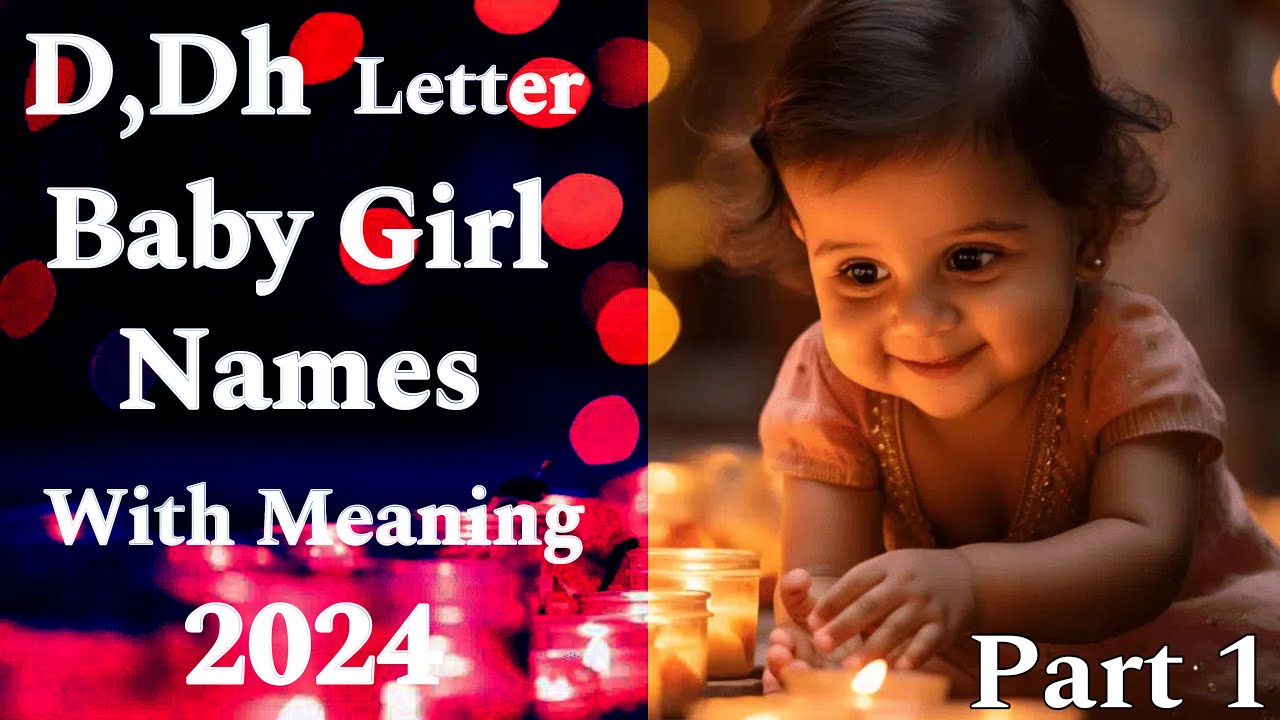 D, Dh Letter Baby Girl Names 2024 || Unique Baby Girl Names || Baby ...