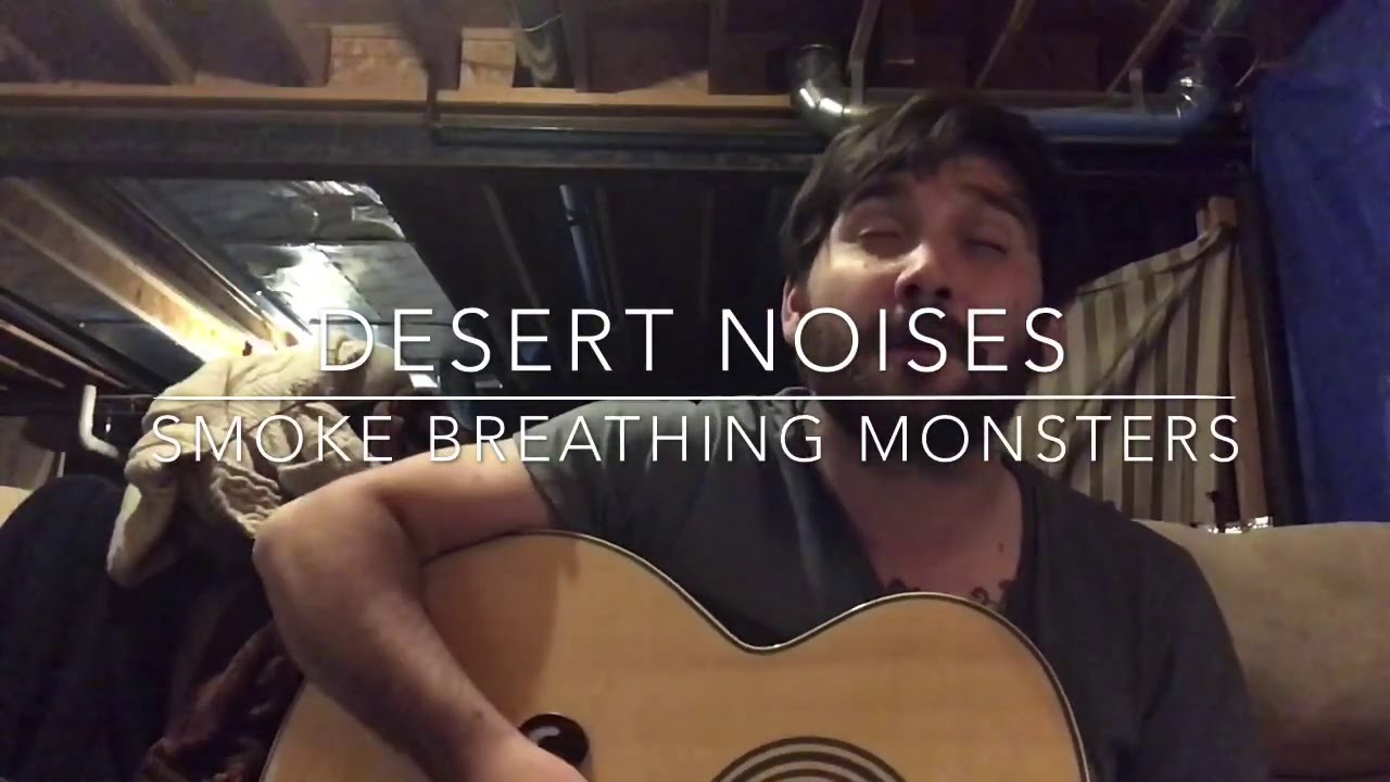 Desert Noises, Smoke Breathing Monsters (Cover) - YouTube