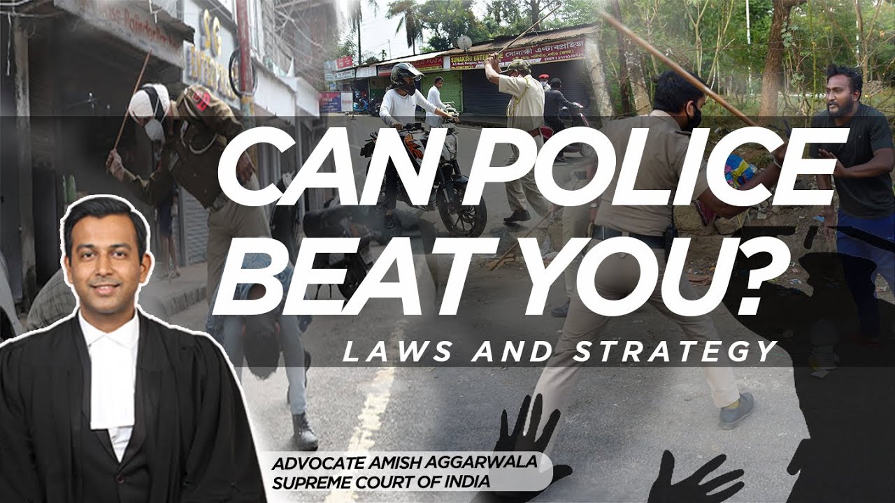 Can the police beat you? And what to do if they do: Laws and Strategy ...
