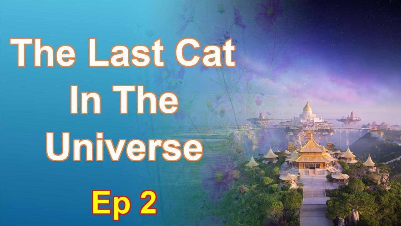 The Last Cat In The Universe - Episode 2: Chapters 45 to 89 - Audiobook ...