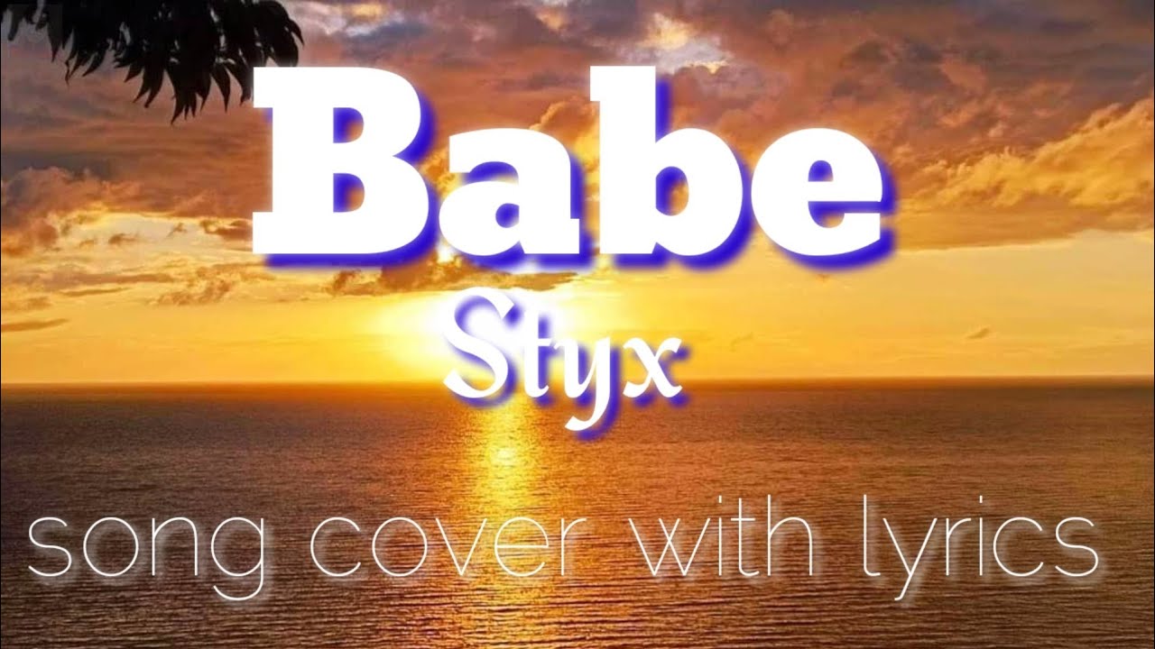 Babe - Styx ( Song Cover with Lyrics) | Mami Joanne - YouTube