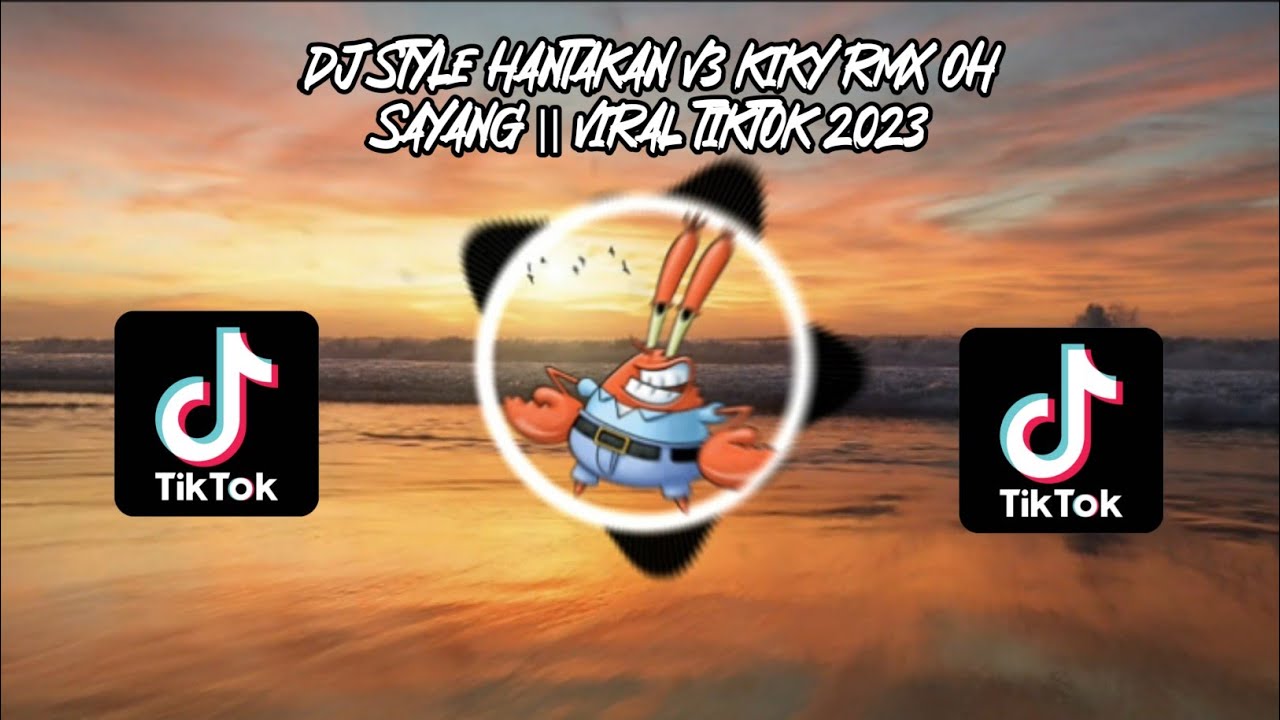 Dj Style Hantakan V3 Kiky Rmx Oh Sayang Viral Tiktok 2023 Youtube