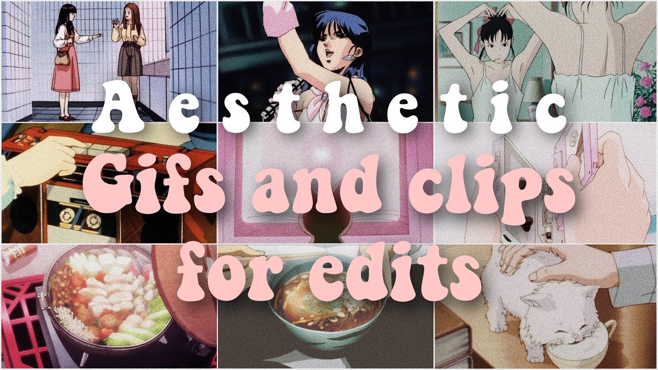 Aesthetic clips and gifs for edits | Aesthetic anime gifs - YouTube