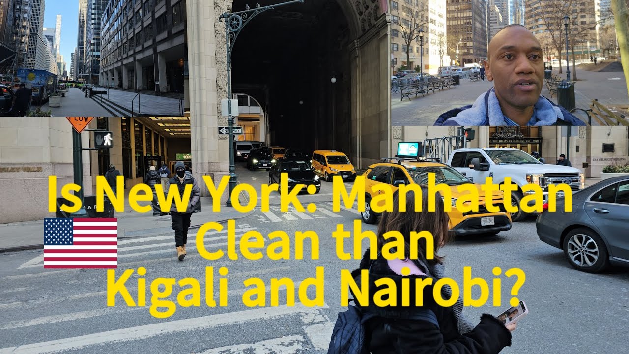 Is New York: Manhattan Clean than Kigali and Nairobi #america #rwanda # ...