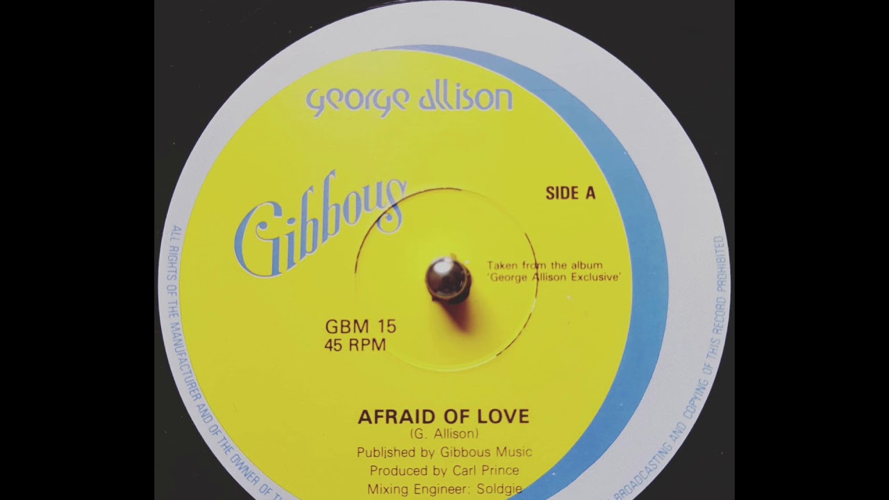 George Allison - Afraid Of Love & Dub (198X Rubadub) - YouTube