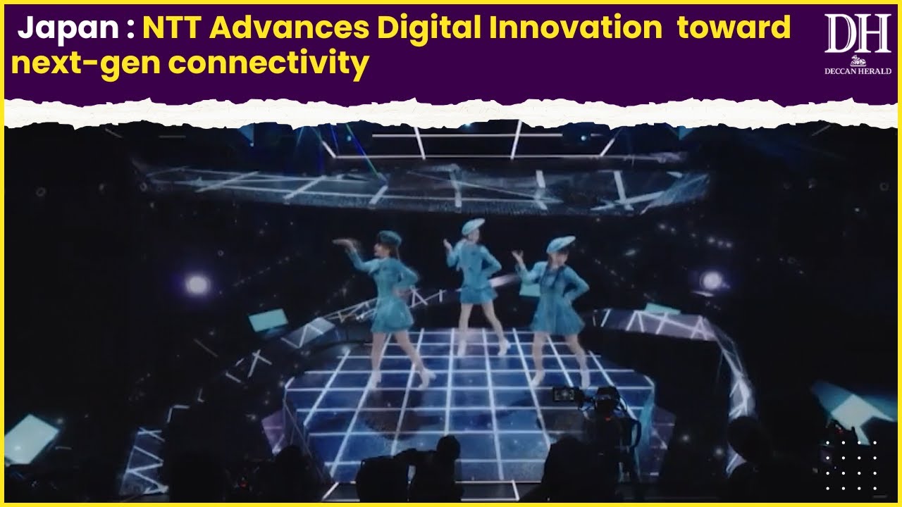 Japan NTT Advances Digital Innovation toward next gen connectivity ...