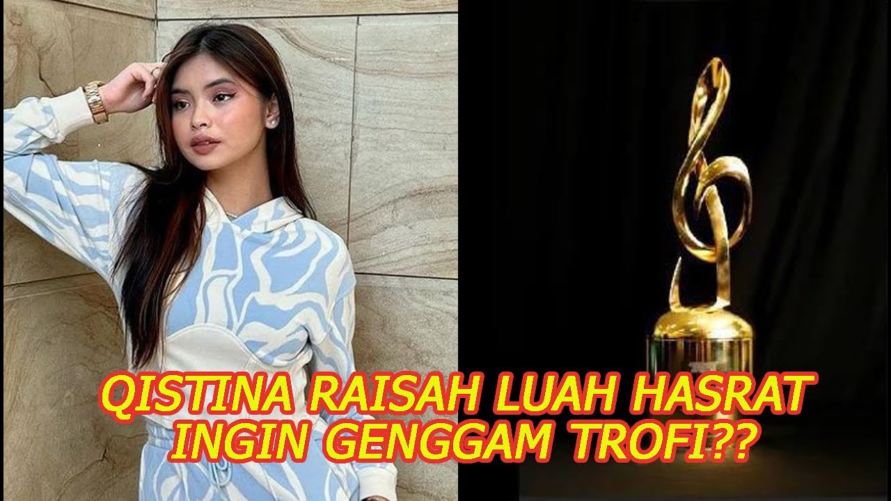 QISTINA RAISAH TERINGIN NAK MENANG ANUGERAH?? - YouTube