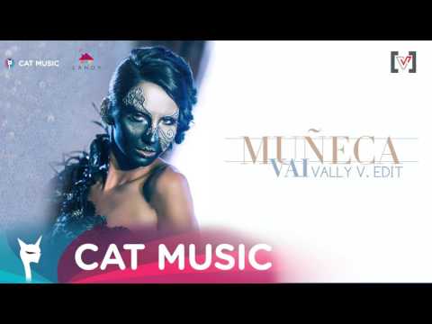 Muneca - Vai (Vally V. Edit)