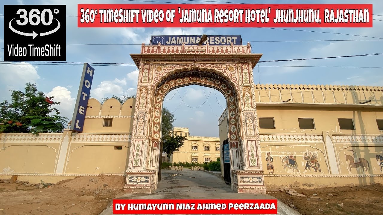 Jamuna Resort 360° Timeshift | Jhunjhunu, Rajasthan | Humayunn ...