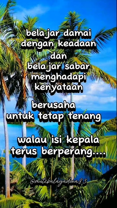 belajar damai dengan keadaan dan kenyataan #motivasihidup #katakatakehidupan # - YouTube