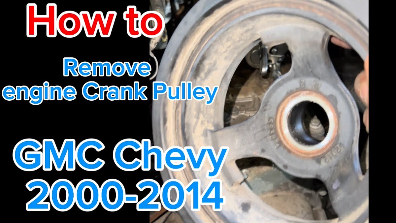 GMC Chevy 2000-2014 Engine Crank Pulley Removal Step by Step Guide!! # ...