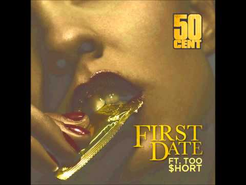 50 Cent - First Date (feat. Too Short)