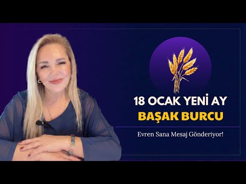 Başak Burcu/18 Ocak Yeni Ayın Etkileri