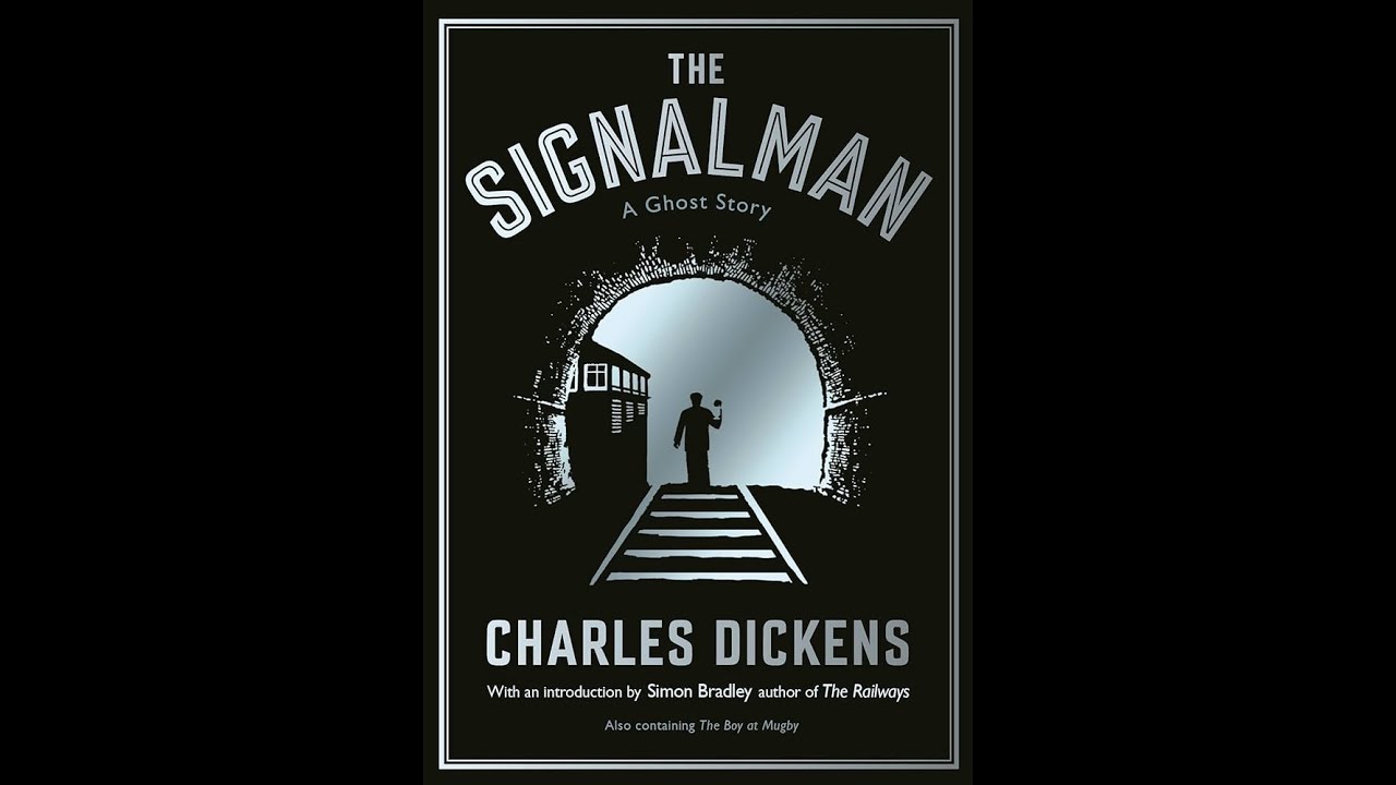 Plot summary, “The Signal-Man” by Charles Dickens in 6 Minutes - Book ...
