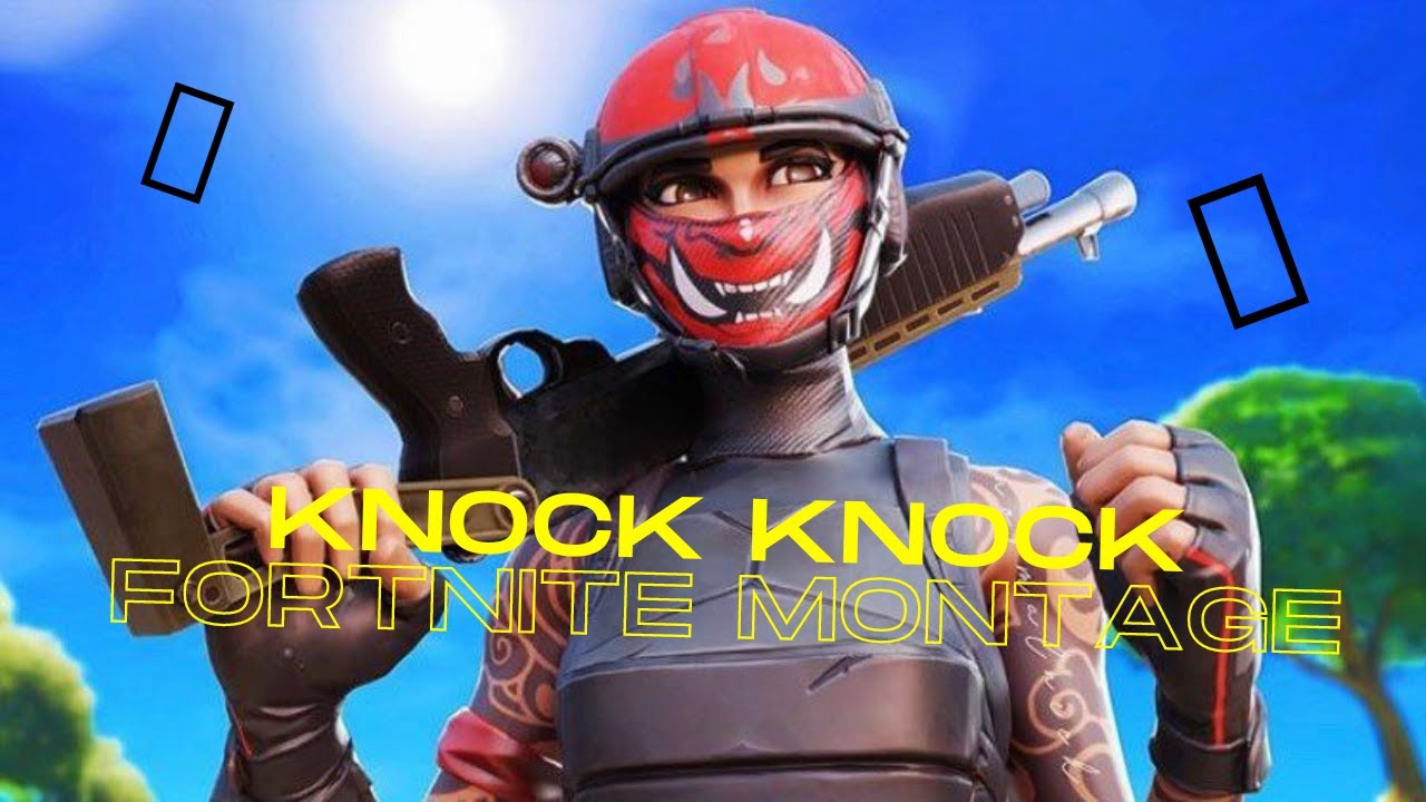 knock knock Fortnite montage - YouTube