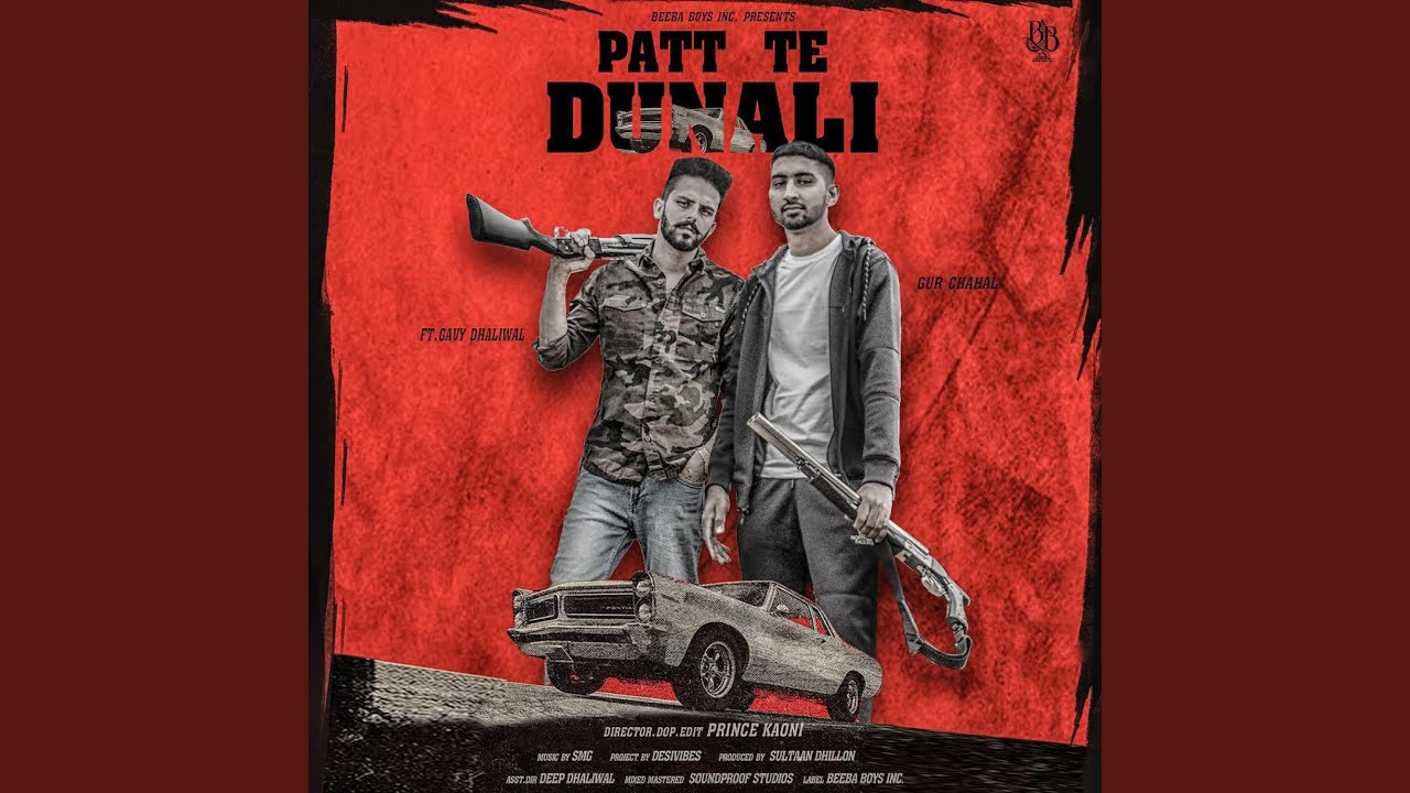 Patt Te Dunali (feat. GurChahal & Gavy Dhaliwal) - YouTube