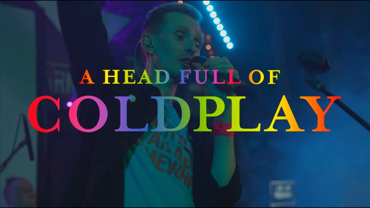 A Head Full Of Coldplay - 2024 Promo - YouTube