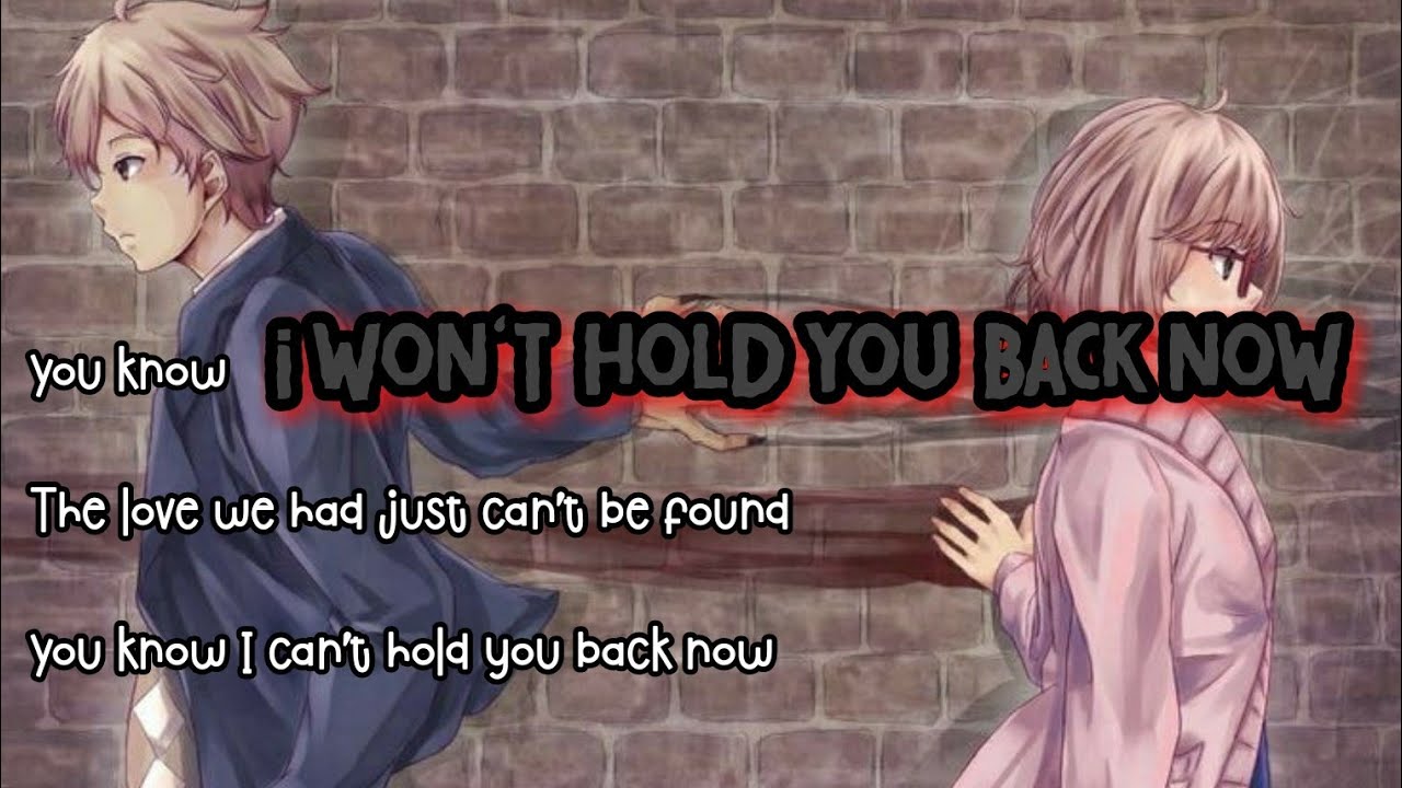 I wont hold you back now (Lyrics) - YouTube