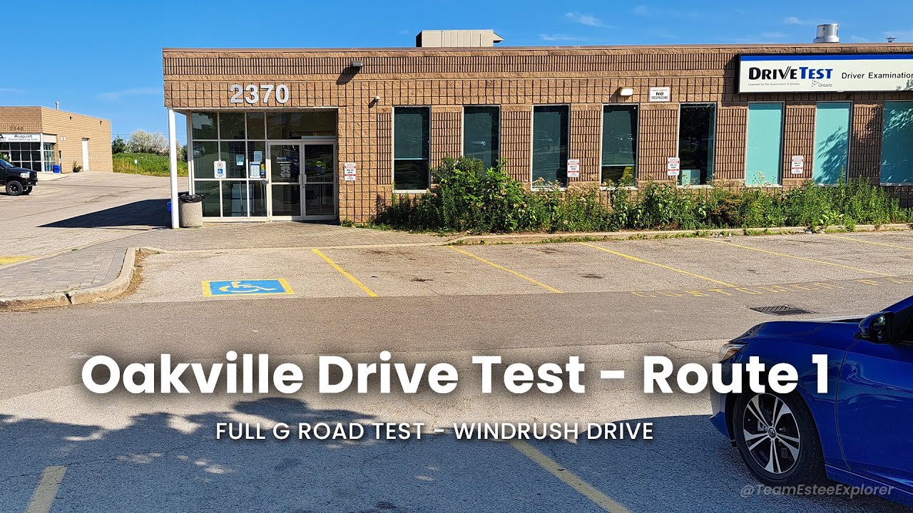 Oakville Drive Test Full G - Route 1 (Windrush Drive) - YouTube