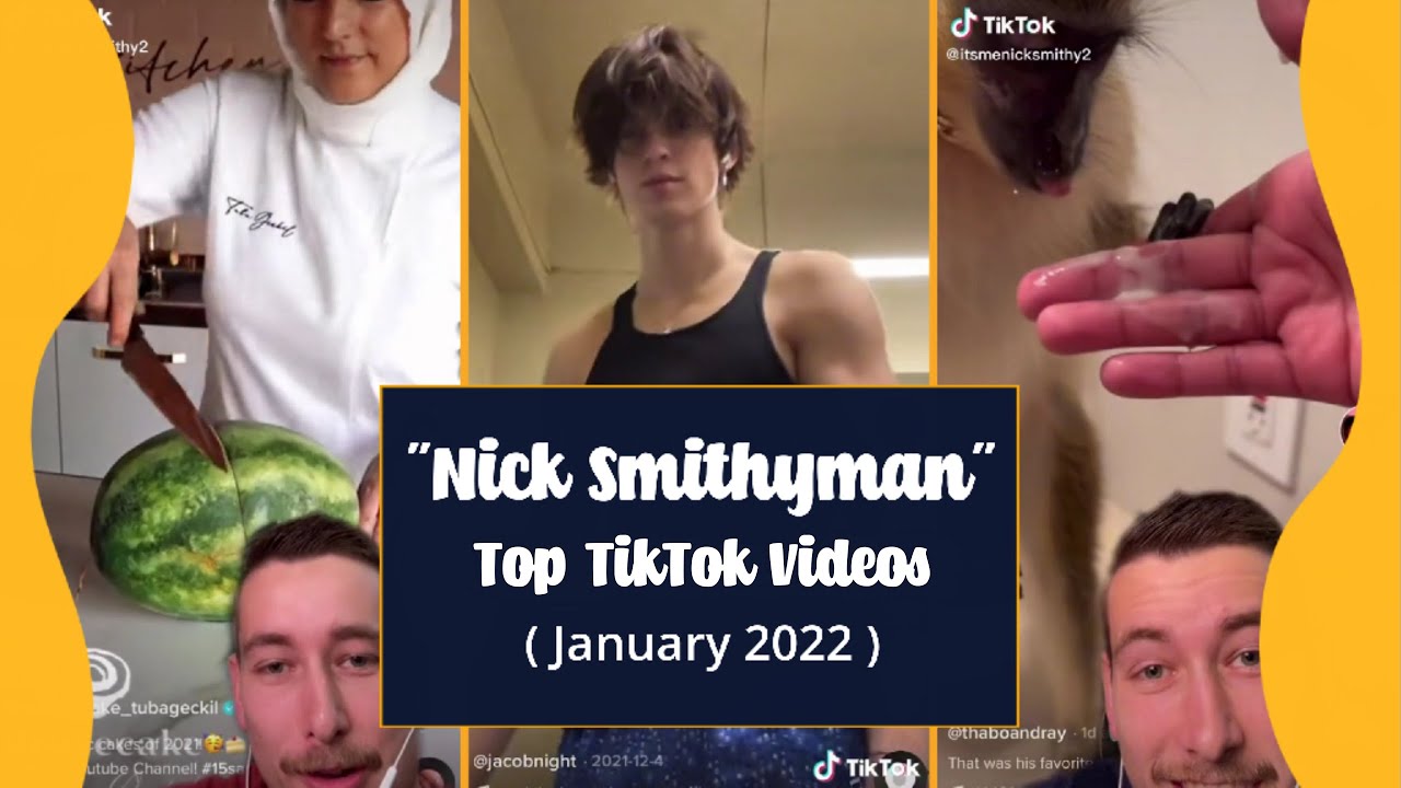 Nick Smithyman | New & Top TikTok Videos | January 2022 - YouTube