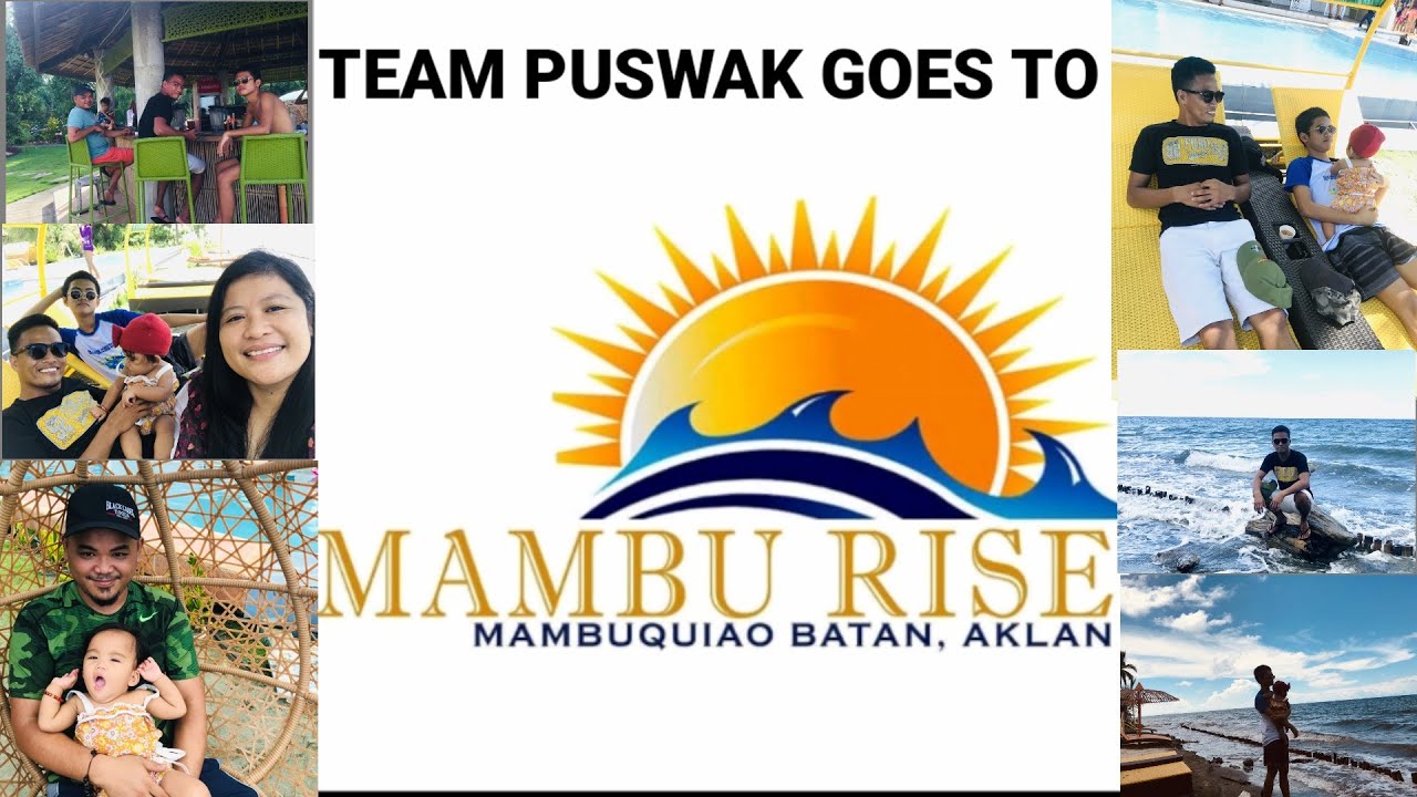 TEAM PUSWAK goes to mambu rise resort - YouTube