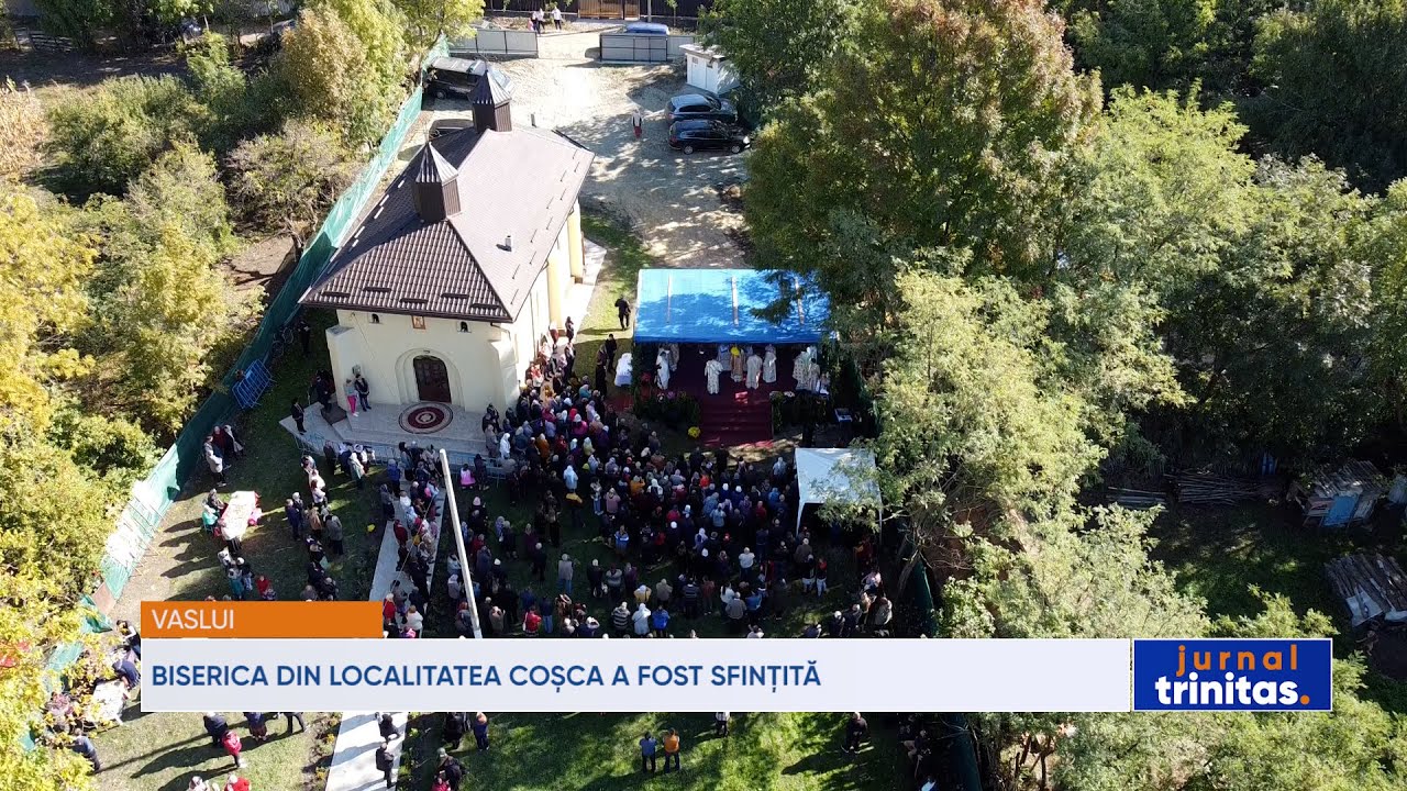 Biserica din localitatea vasluiană Coșca a fost sfințită - YouTube