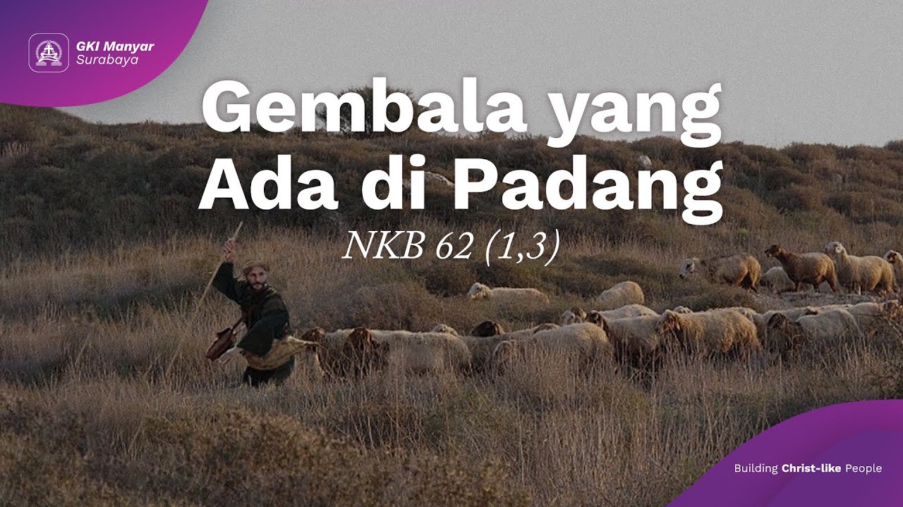 NKB 62 (1,3) - Gembala yang Ada di Padang (Kunci F) - YouTube